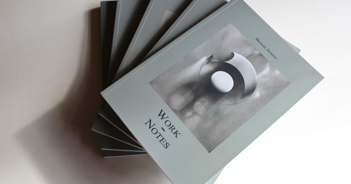Publication: Work Notes - Michael G Jackson | MMX Gallery Ltd
